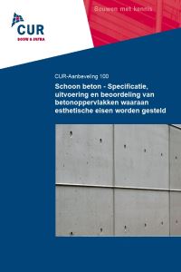 CUR-Aanbeveling 100:2013 Schoonbeton | BRISbouwbesluitonline